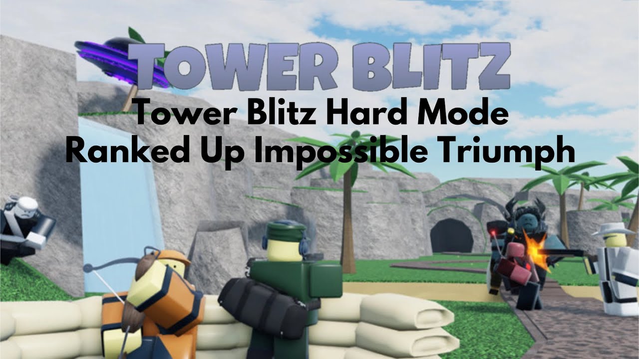 How to Beat Hard Mode Ranked Up Impossible (Tower Blitz) - YouTube