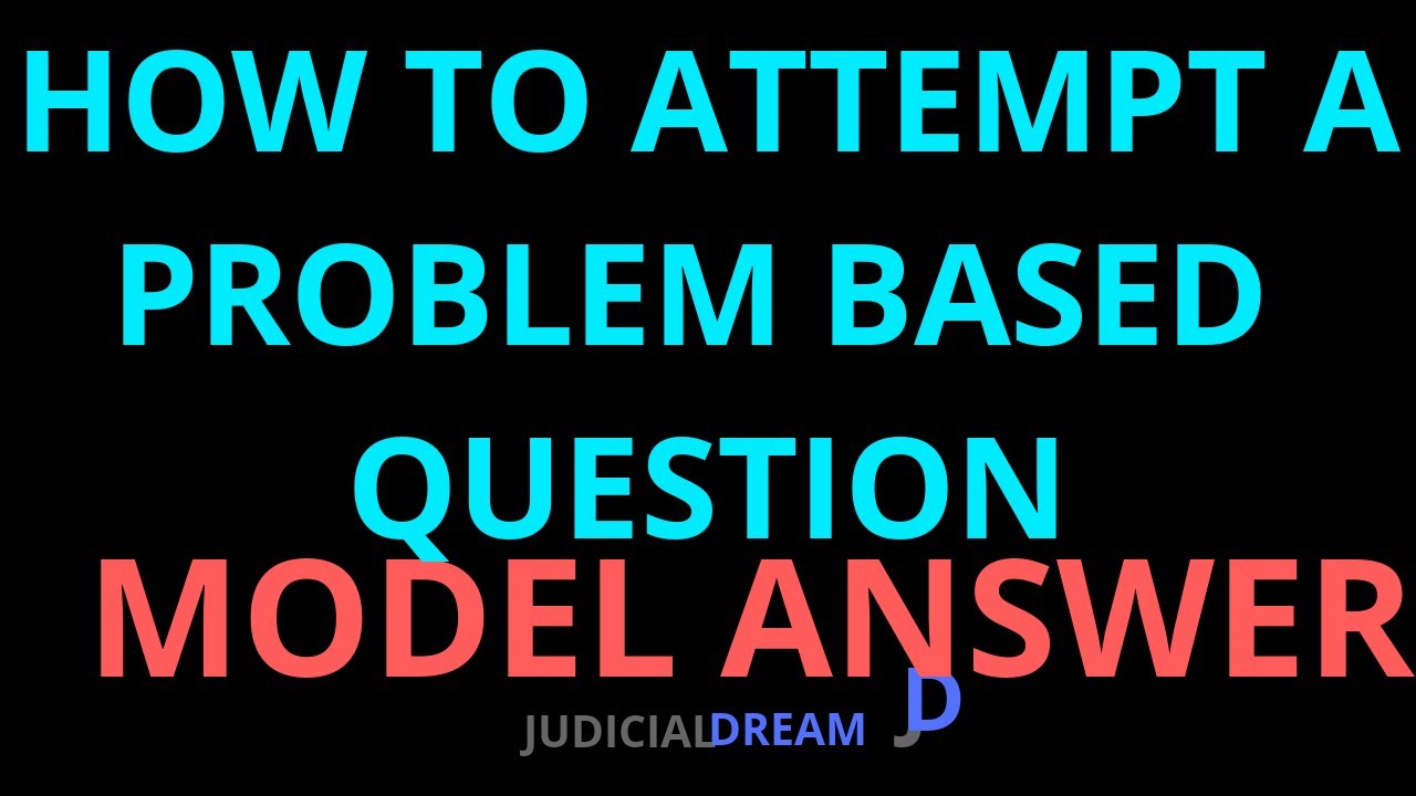 MODEL ANSWER - HOW TO ATTEMPT A PROBLEM BASED QUESTION - YouTube