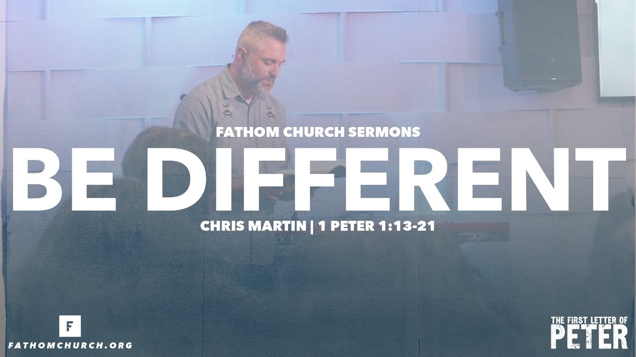 Be Different (1 Peter 1:13-21) - Chris Martin - YouTube