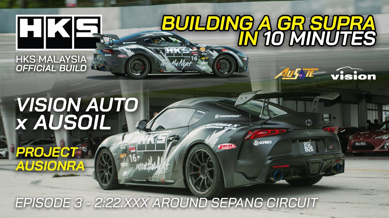 BUILDING A GR SUPRA IN 10 MINUTES — EP3: FINAL SPEC & SEPANG-READY ...