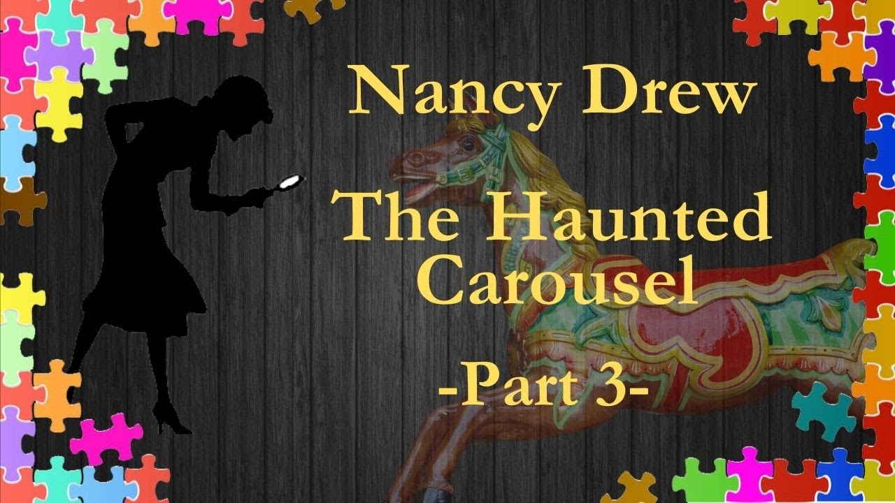 Let's Play - Nancy Drew: The Haunted Carousel Part 3 - YouTube