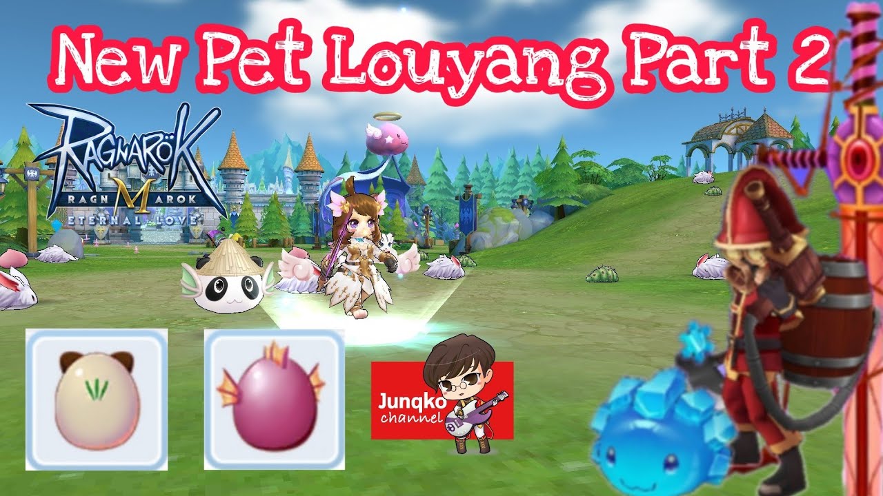 [Ragnarok M] - New Pet System Louyang Part 2 - YouTube