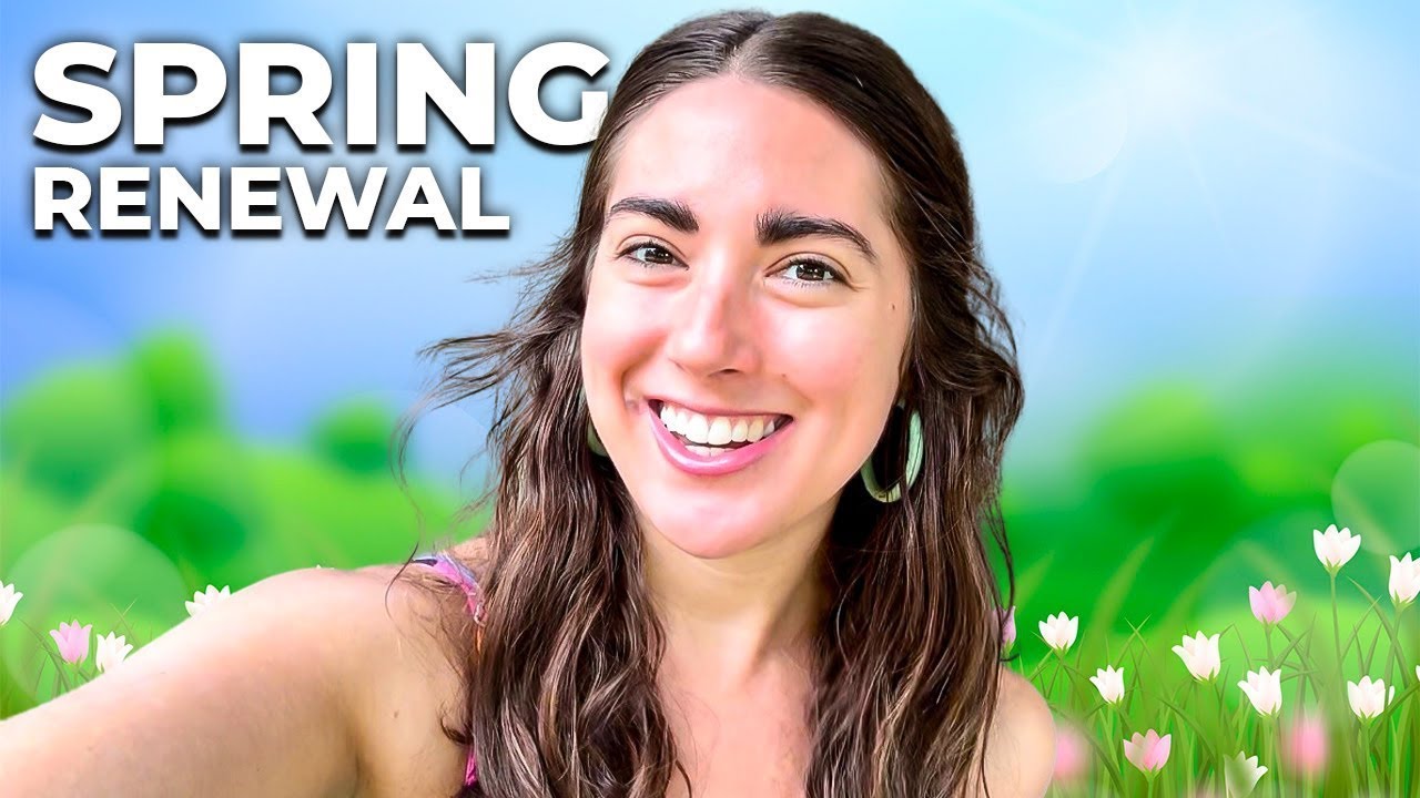 SPRING REFRESH - RENEW Your Mind, Body and Spirit - YouTube