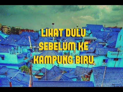 KAMPUNG BIRU AREMA YANG LAGI HITS | WISATA KOTA MALANG 2018 - YouTube
