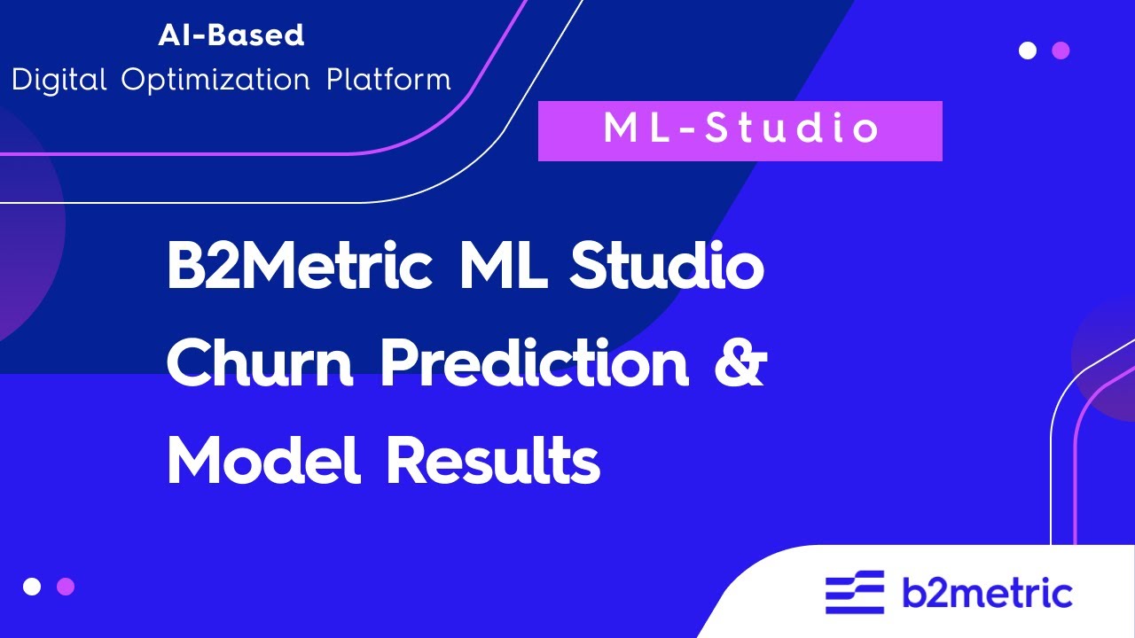B2Metric ML Studio - Auto-ML Modeling Video for Customer Churn Prediction - YouTube