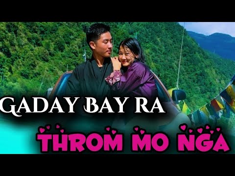 GADAY BAY THOG MO NGA....Singer Karma Phuntsho&Kuenzang Lhamo - YouTube