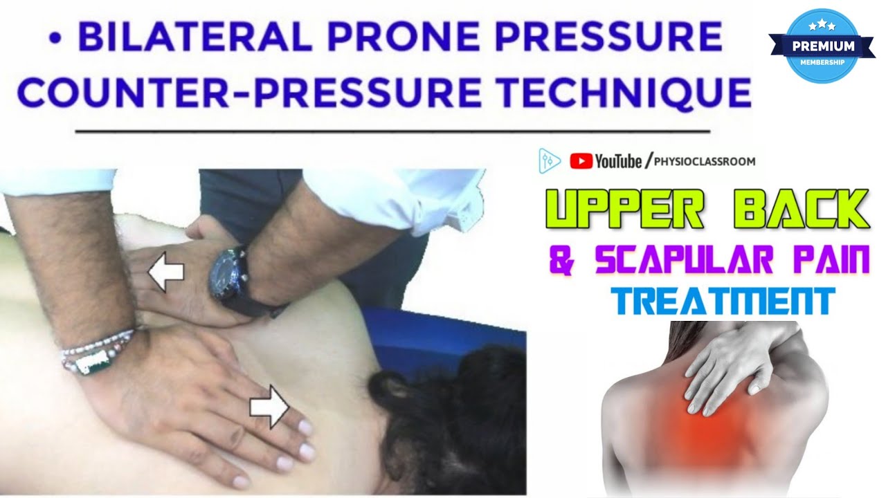 BILATERAL PRONE PRESSURE COUNTER-PRESSURE TECHNIQUE : UPPER BACK AND ...
