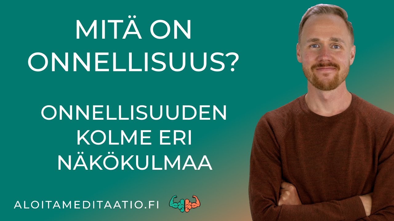 Mitä on onnellisuus? Onnellisuuden kolme eri näkökulmaa - YouTube