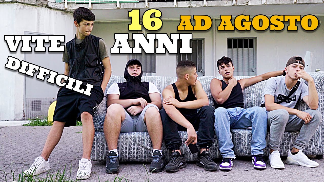 16 anni a Agosto La Vita dura per i Ragazzi di Rozzano - YouTube