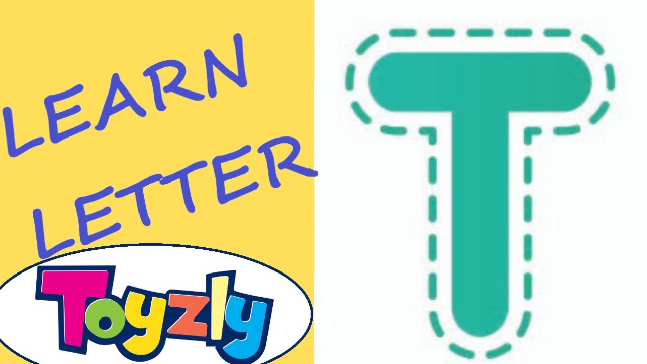 Learn Letter T| Learn The Alphabet| Educational Video For Kids - YouTube