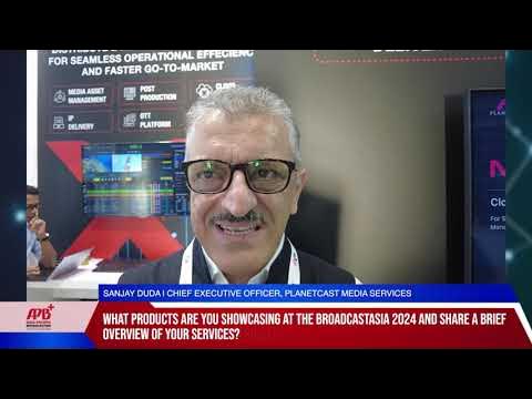 BroadcastAsia 2024: Interview with Planetcast Media Services Limited - YouTube