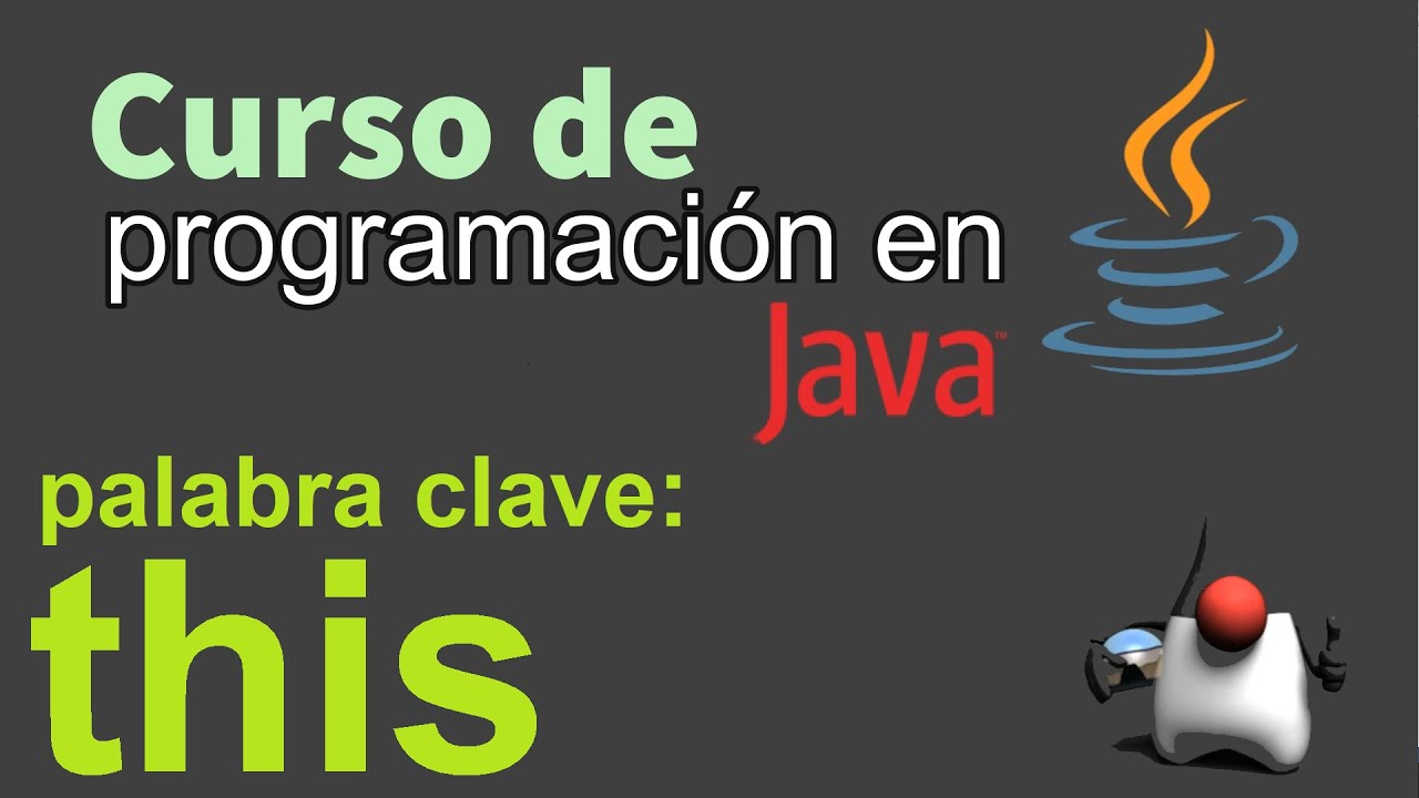 Curso de Java desde Cero | POO, PALABRA CLAVE: THIS (video 46) - YouTube