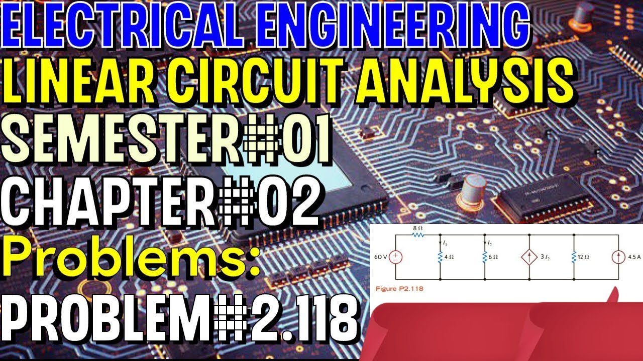 Linear Circuit Analysis | Chapter#02 | Problem#2.118 | Basic Engineering Circuit Analysis - YouTube