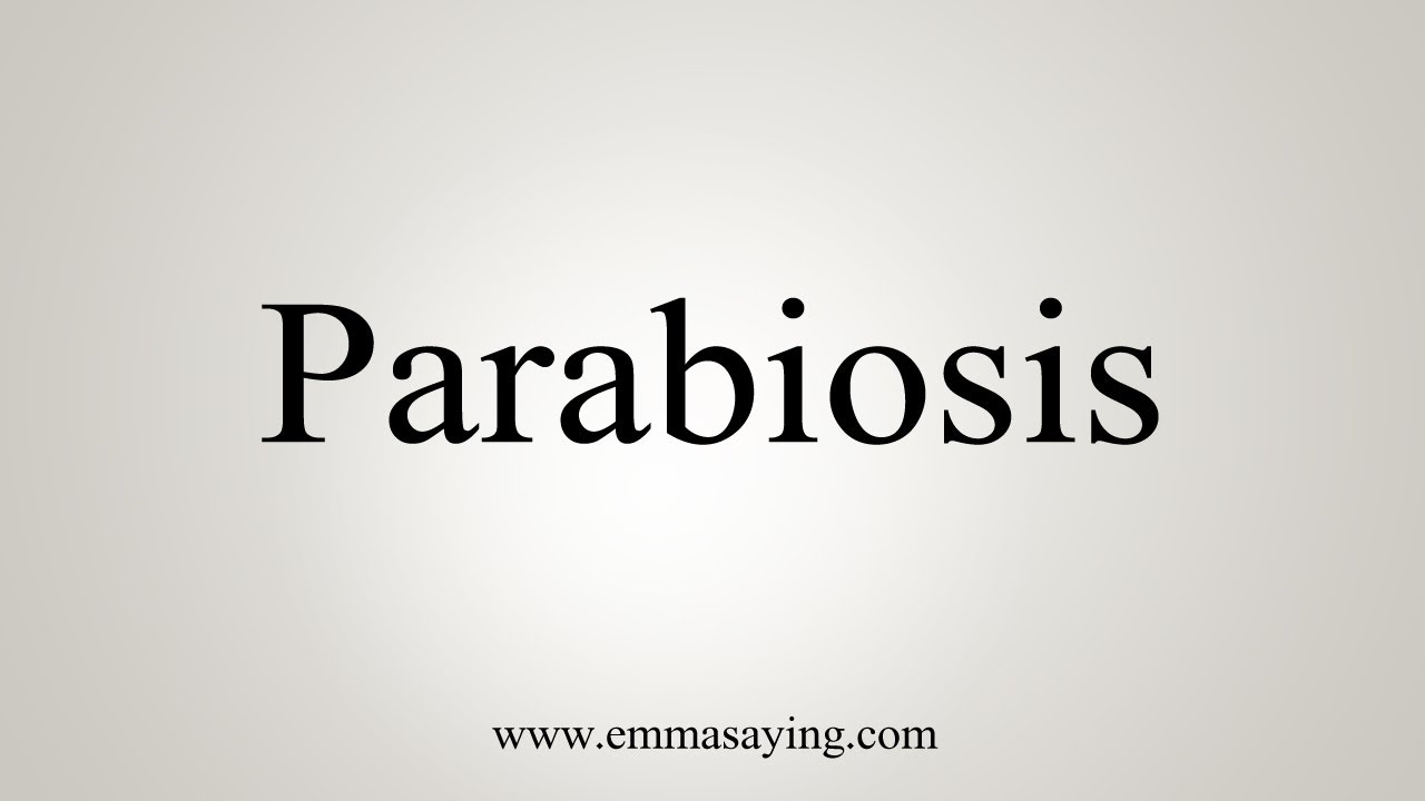 How To Say Parabiosis - YouTube