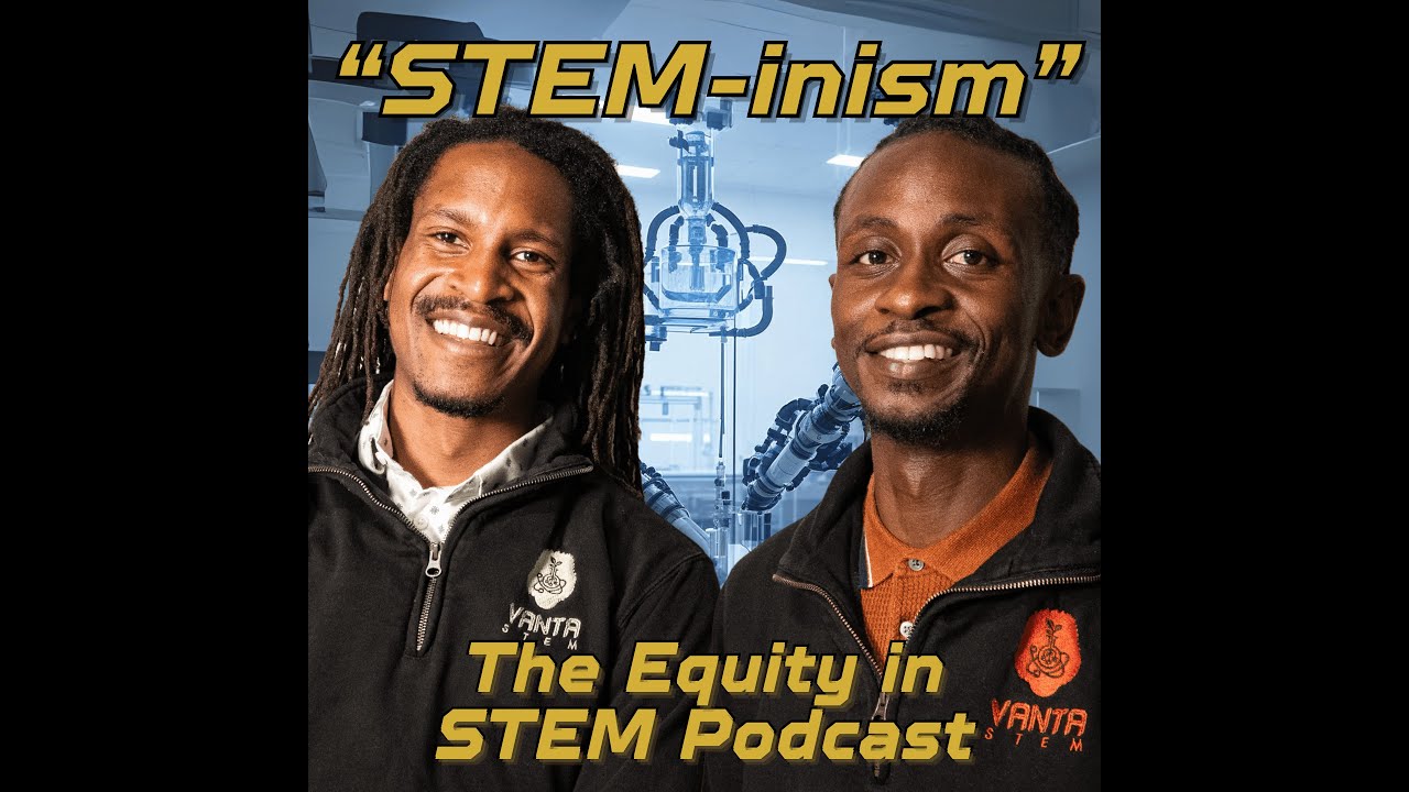 Welcome To STEMinism: Exploring Race And Representation In STEM ...