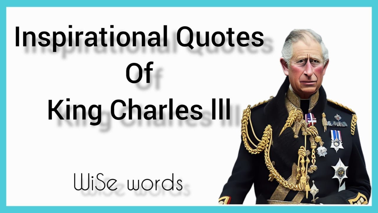 Inspirational Quotes of King Charles - YouTube