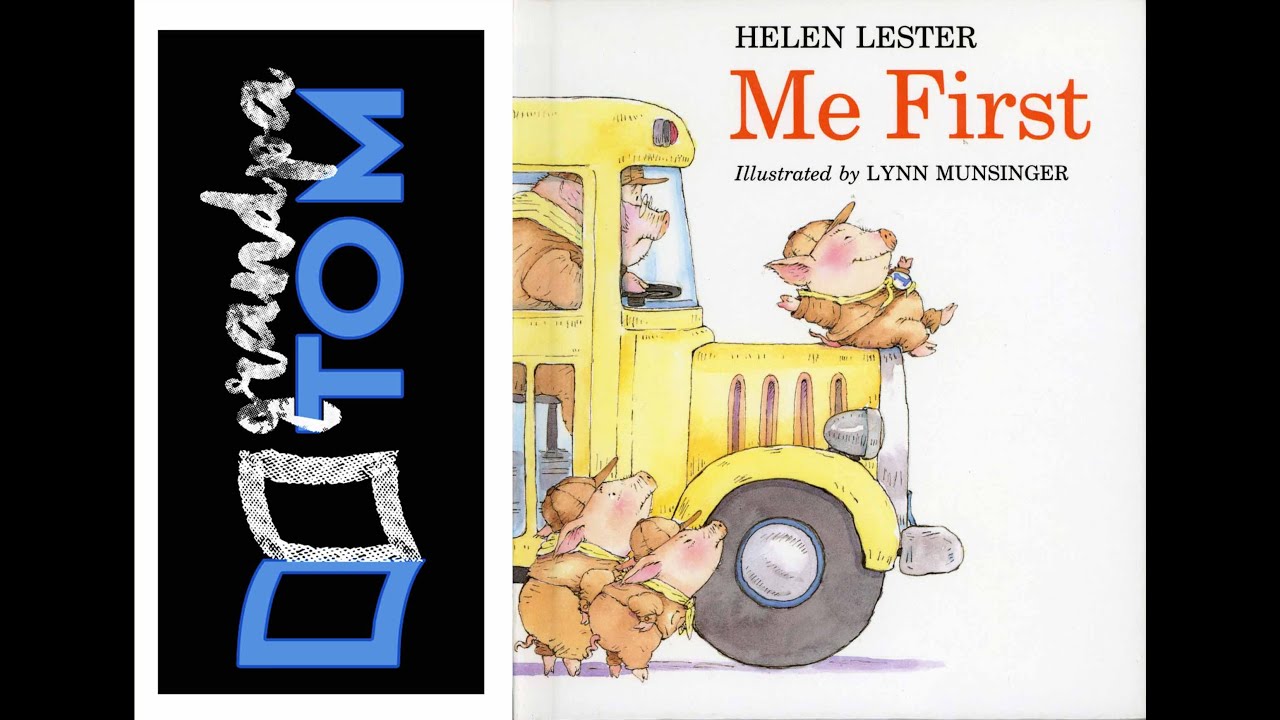 Me First by Helen Lester read by Grandpa Tom - YouTube