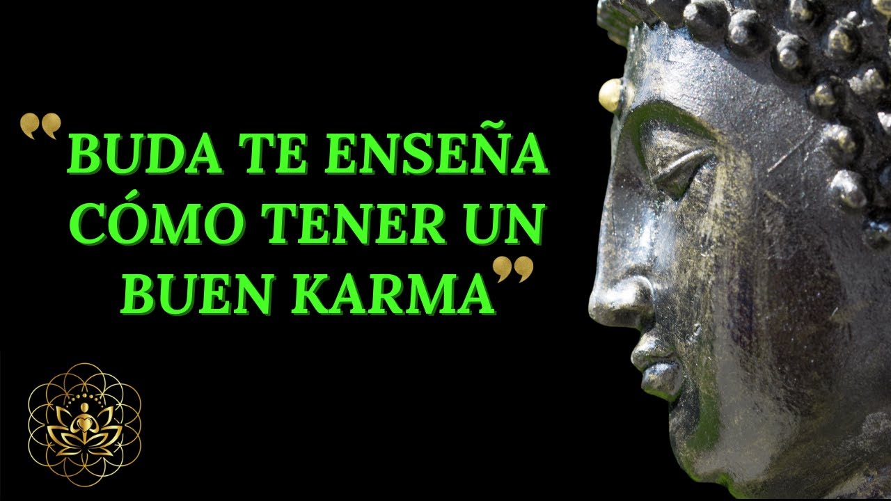 LA HISTORIA DE BUDA SOBRE EL KARMA QUE TE AYUDARA EN LA VIDA - YouTube