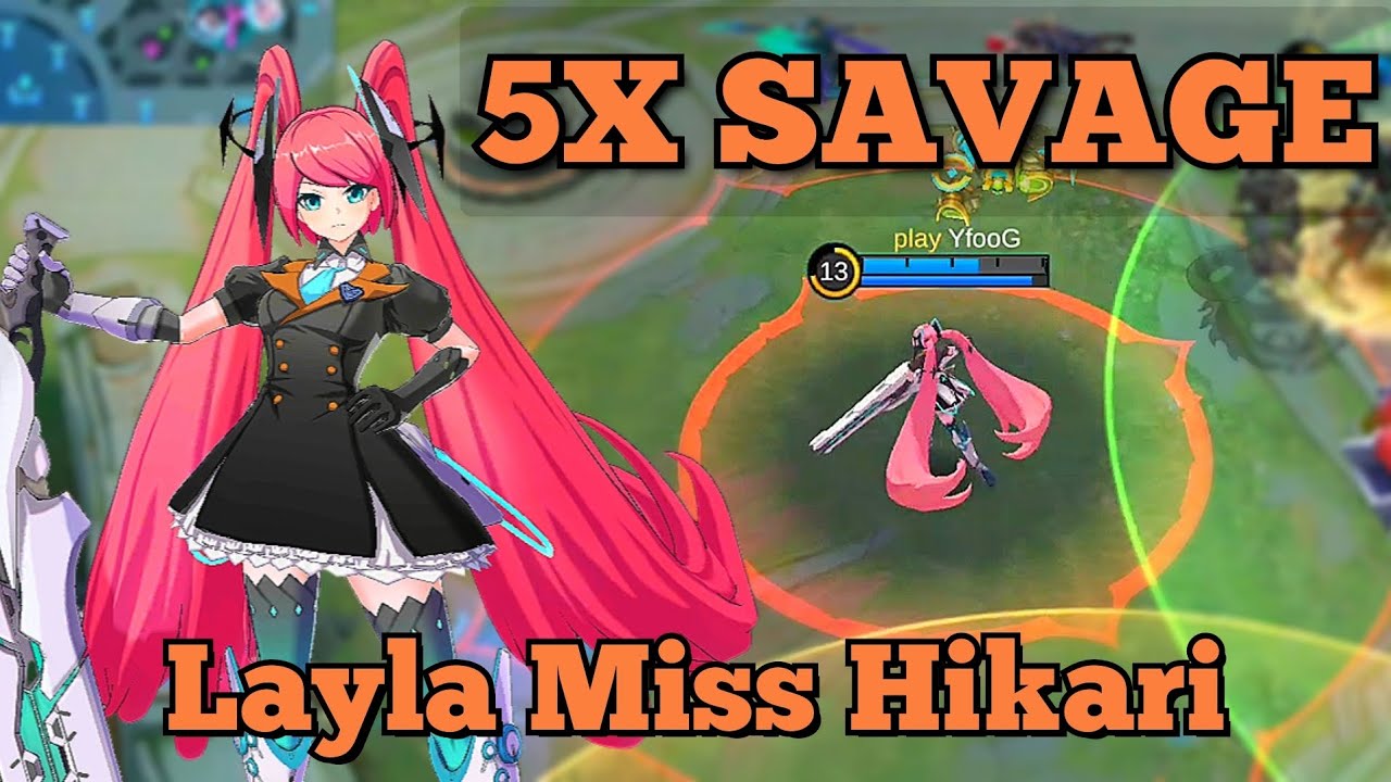 5X SAVAGE Layla Miss Hikari gameplay | rank - YouTube
