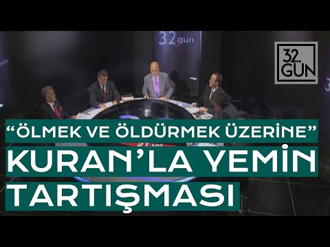 Kuran ile Yemin Tartışması | 2005 | 32.Gün Arşivi
