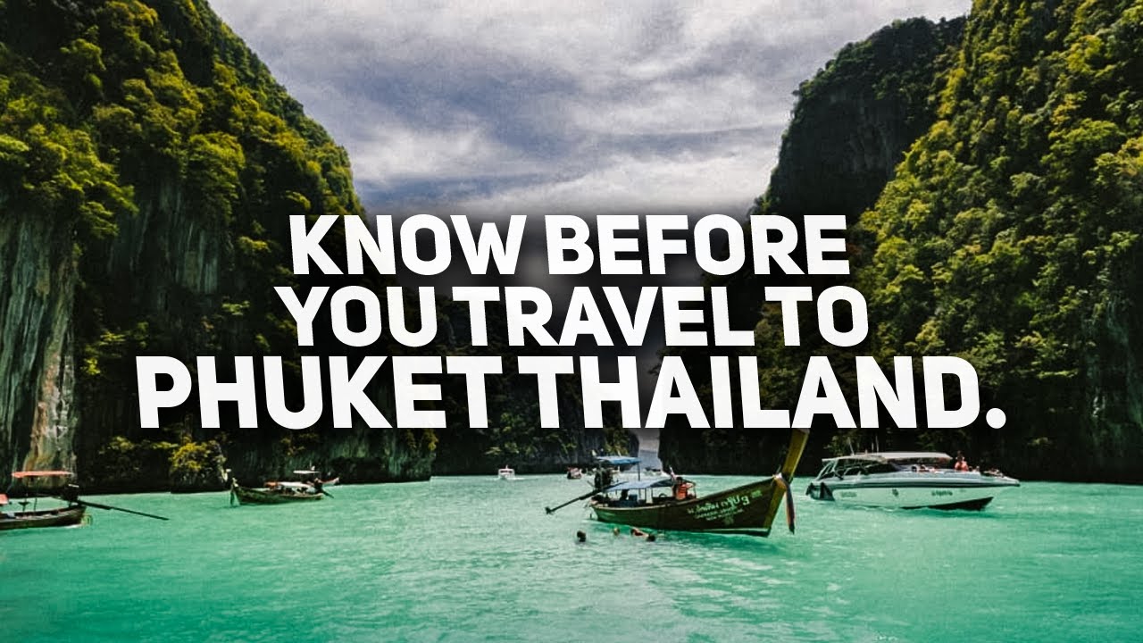 What you Must Know Before You Travel To Phuket Thailand | Phuket Travel ...