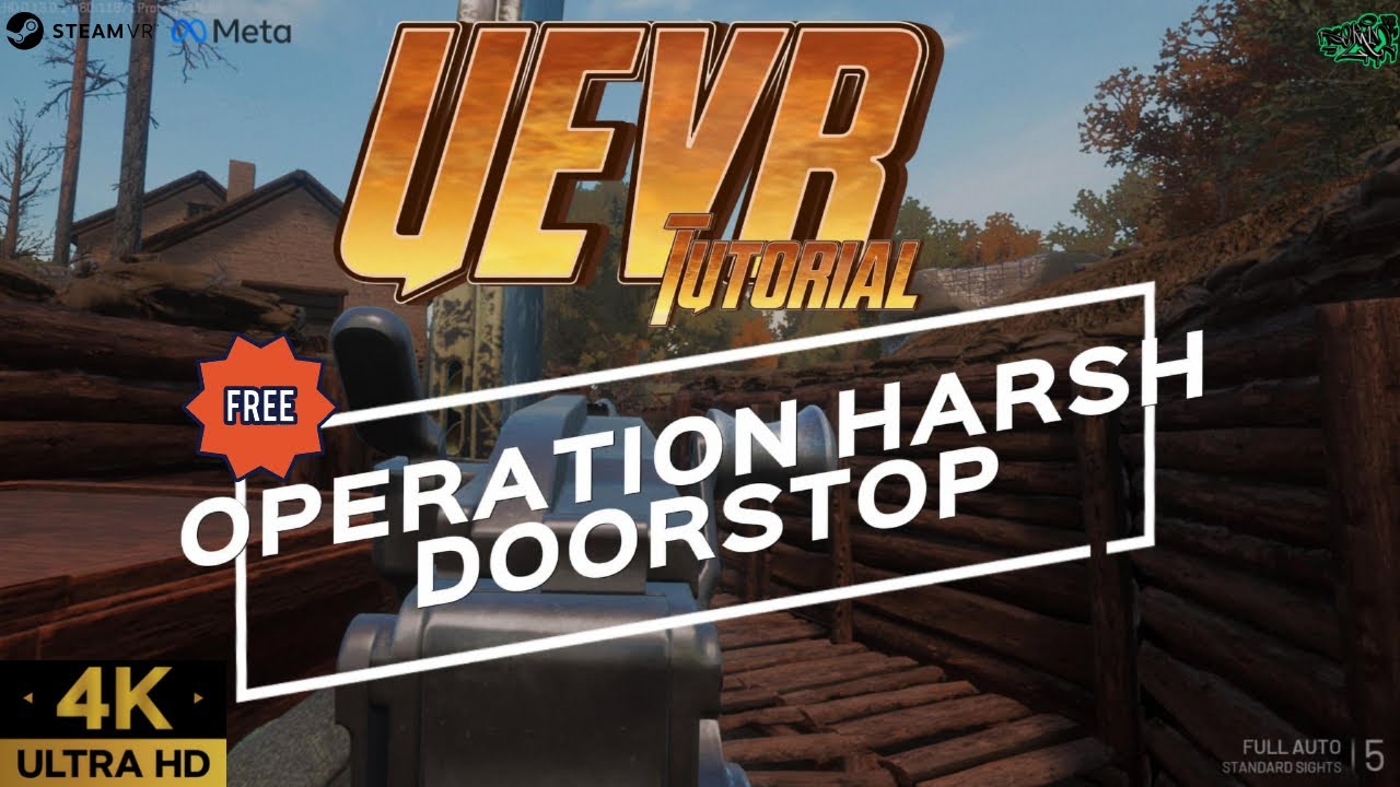 Operation Harsh Doorstop VR setup | PrayDog's UEVR Tutorial [4k] - YouTube