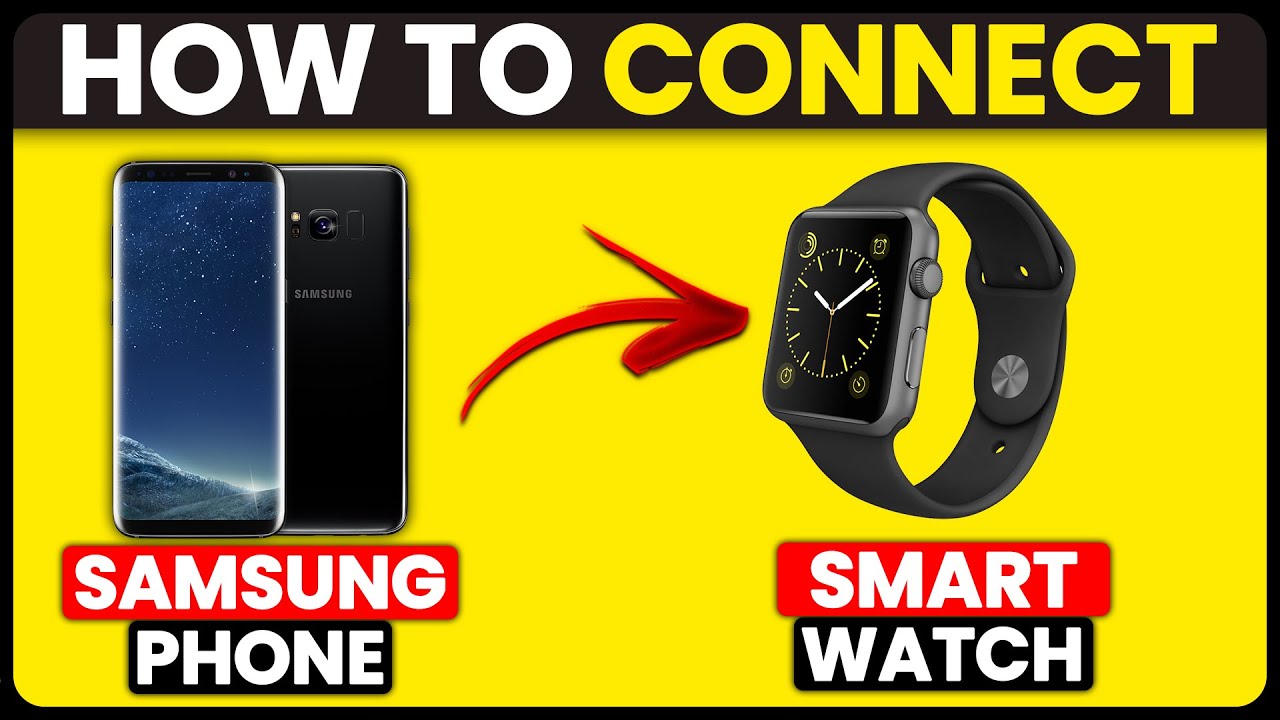 How To Connect Samsung Phone To Smart Watch (How To Pair Samsung Phone ...