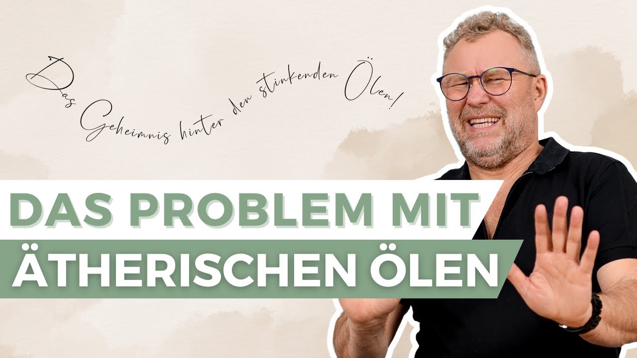 WENN ÄTHERISCHE ÖLE ZUM ALPTRAUM WERDEN | Warum stinken manche und was ...
