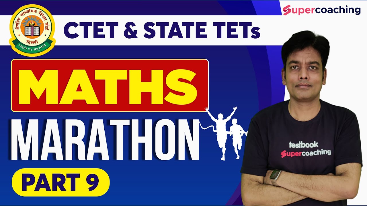 #9 Mathematics Marathon for CTET & State TETs | Crack CTET 2022 | Dr ...