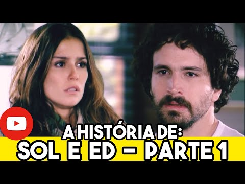 A HISTÓRIA DE SOL E ED - PARTE 1 - YouTube