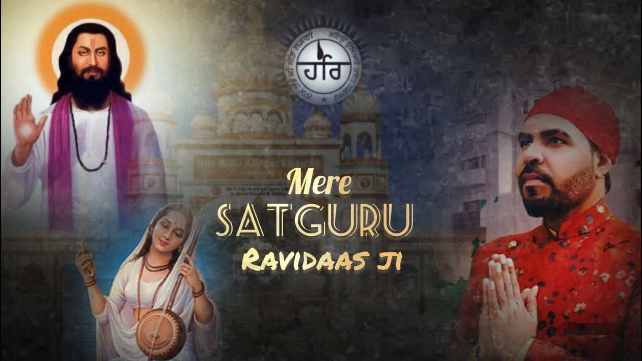 Mere Satguru Ravidaas ji || new song || from Kanth kaler || full song - YouTube