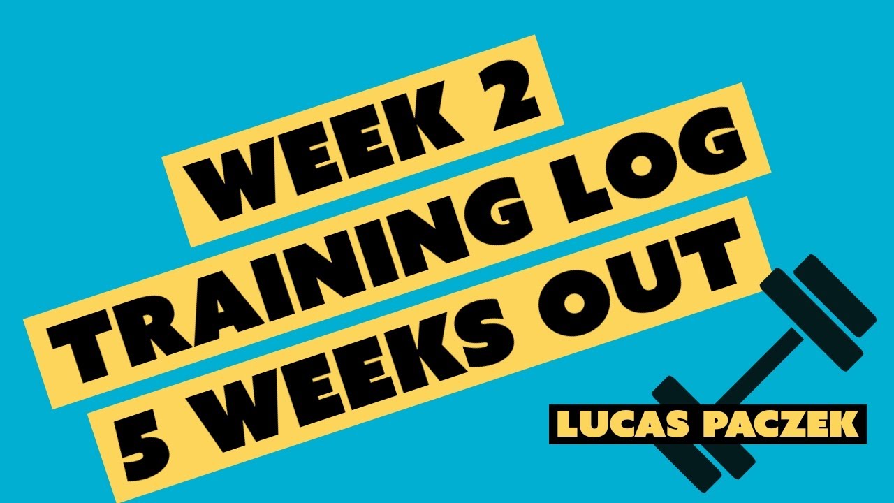 WEEK 2 Training Log - 5 Weeks Out - YouTube