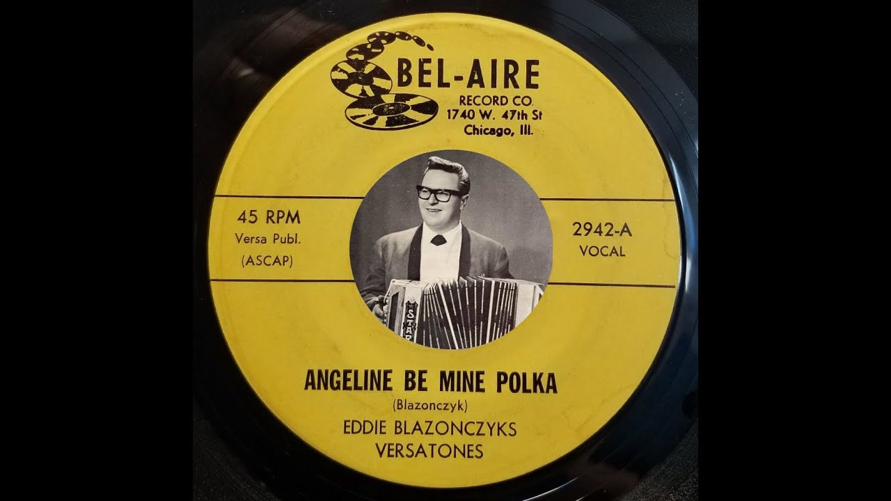 CHICAGO POLKA: Eddie Blazonczyk & the Versatones / Angeline Be Mine ...