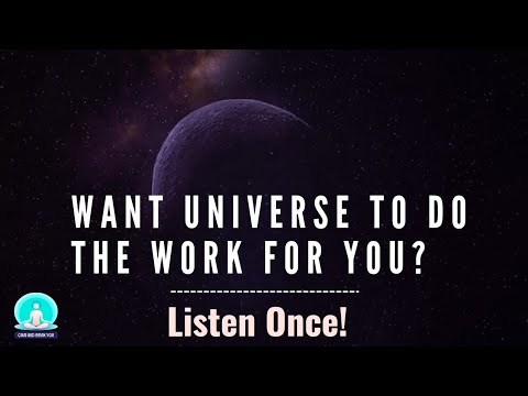 LET The UNIVERSE do the WORK for you | Calm Your Mind & Eliminate All ...