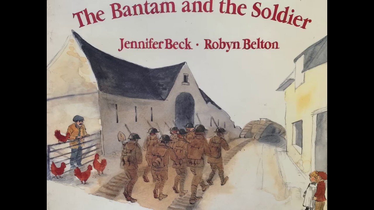 The Bantam and the Soldier - Written by Jennifer Beck, Illustrated by ...
