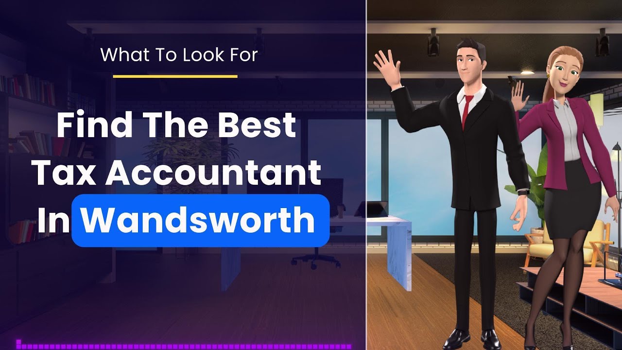 Find the Best Tax Accountant in Wandsworth | What to Look for David ...