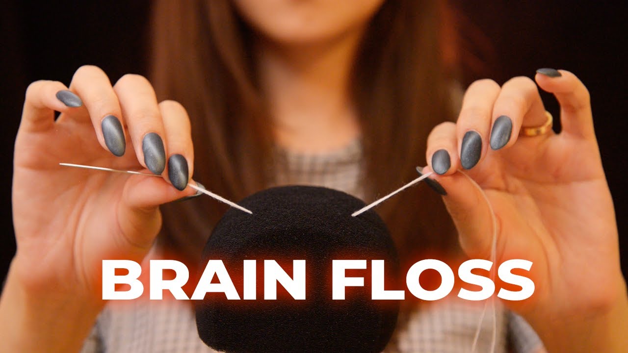 ASMR Brain Flossing (No Talking) - YouTube