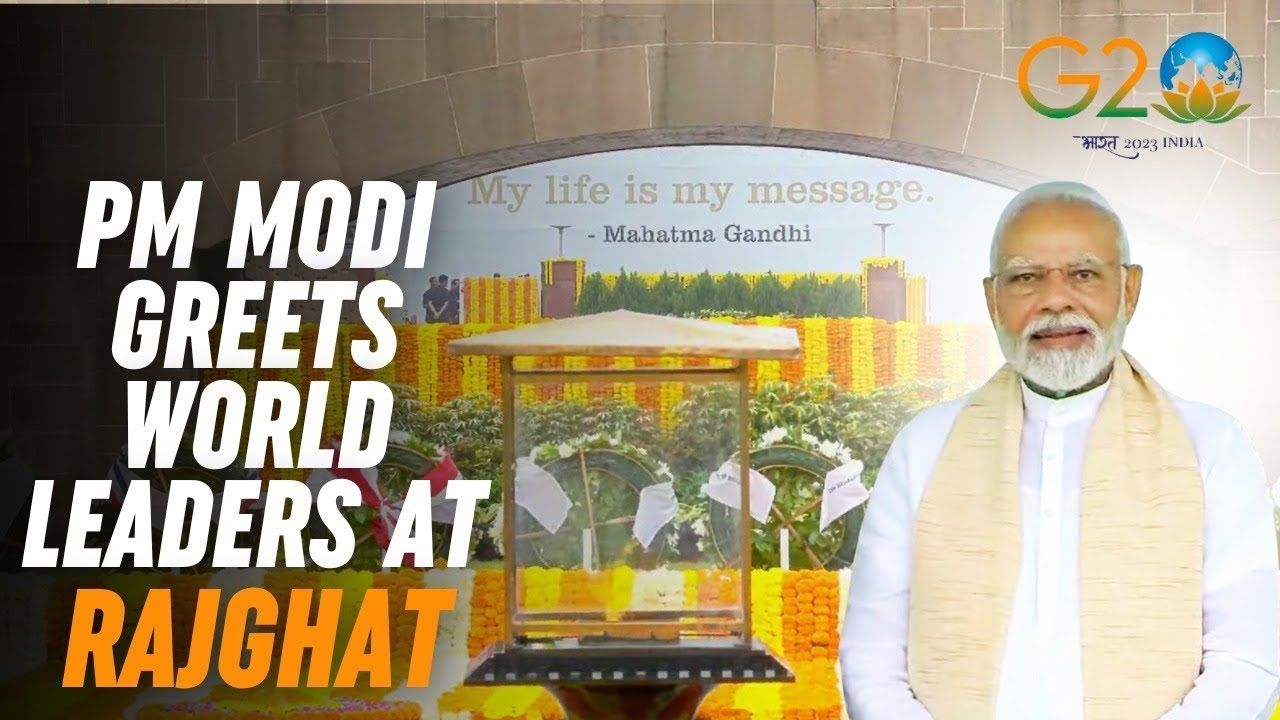 PM Modi welcomes G20 leaders at Rajghat to pay tributes to Mahatma ...