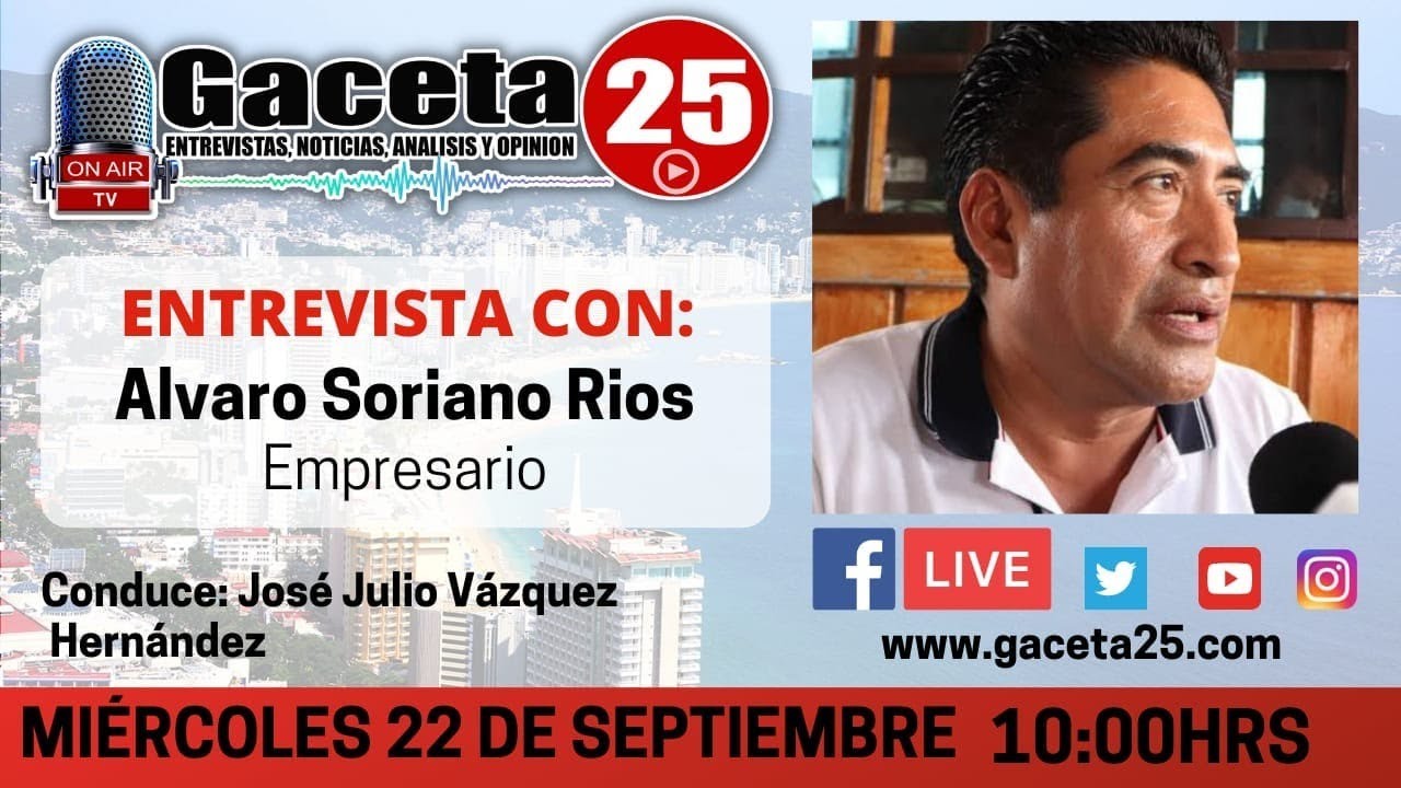 #Gaceta25 - Entrevista con el Empresario, Álvaro Soriano Ríos - YouTube