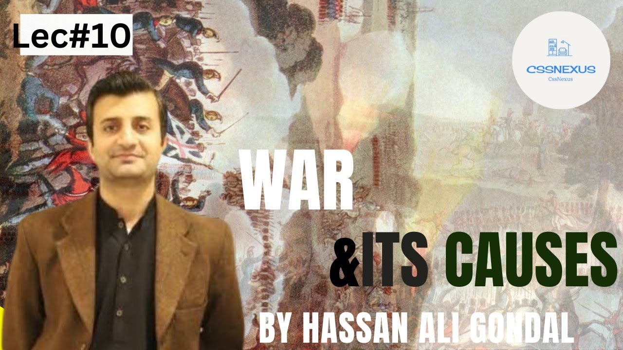 WAR , CAUSES AND METHODS | IR CSS 2025 by Sir Hassan Ali Gondal | CSS ...