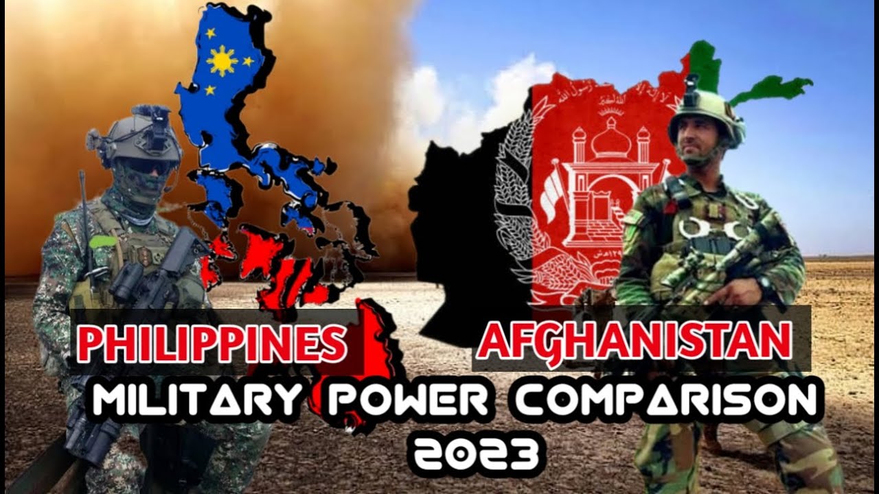 Afghanistan VS Philippine Military Power Comparison 2023 | Philippine ...