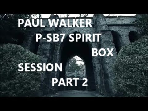 PAUL WALKER GHOST BOX P-SB7 SPIRIT BOX SESSION PART 2 - YouTube