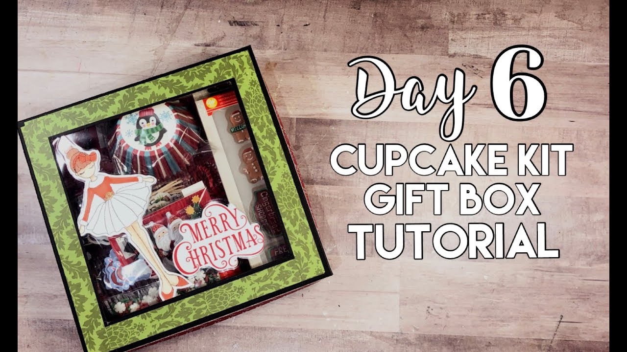 12 Days Of Christmas //Day 6: Cupcake Kit Gift Box Tutorial - YouTube