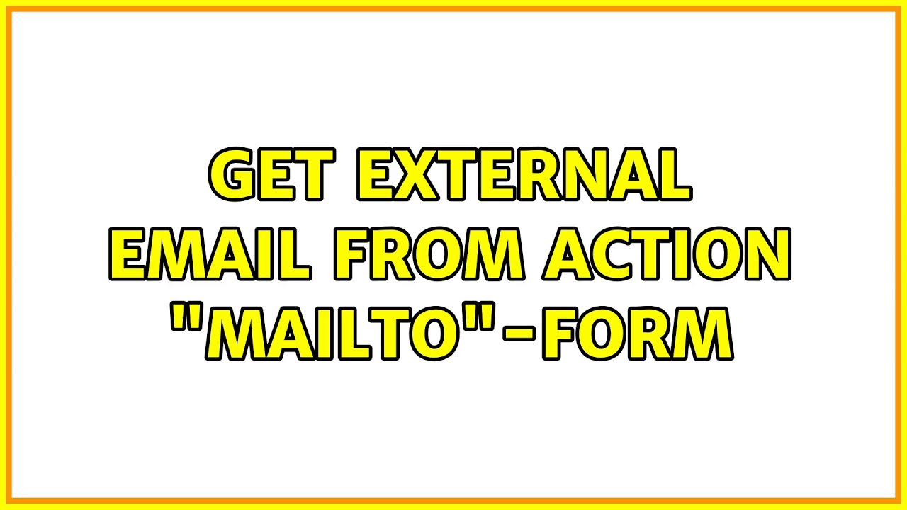 Get external email from action "mailto"-form - YouTube