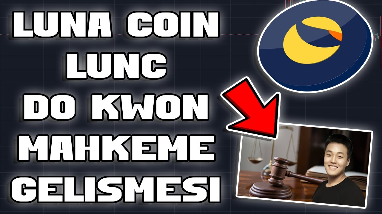 LUNA COİN LUNC DO KWON AVUKATLARINDAN ACIKLAMA GELDİ - DO KWON LUNCH SON DAKİKA 🚨 #lunc #luna # ...