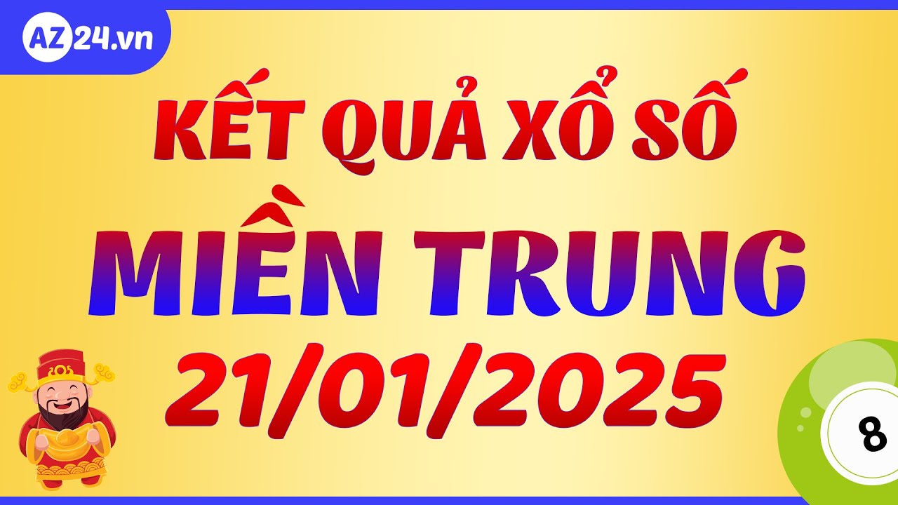 Kết quả xổ sổ số miền Trung hôm nay thứ 3 ngày 21 tháng 1 - XSMT - SXMT ...