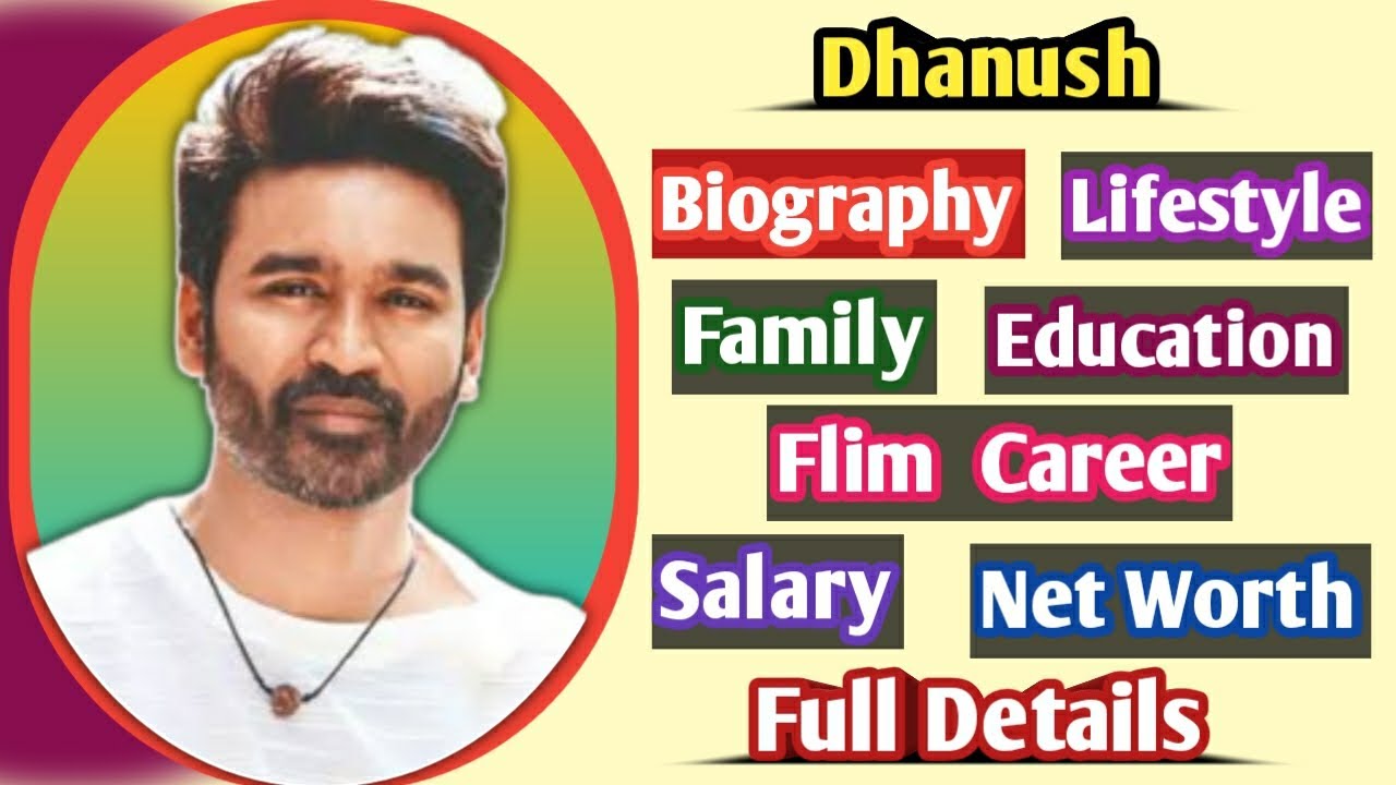 Dhanush | Biography, Family, Education, Salary, Net worth ...