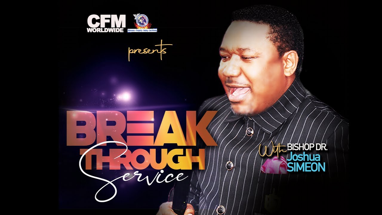 Breakthrough Service with Bishop Joshua N Simeon - YouTube