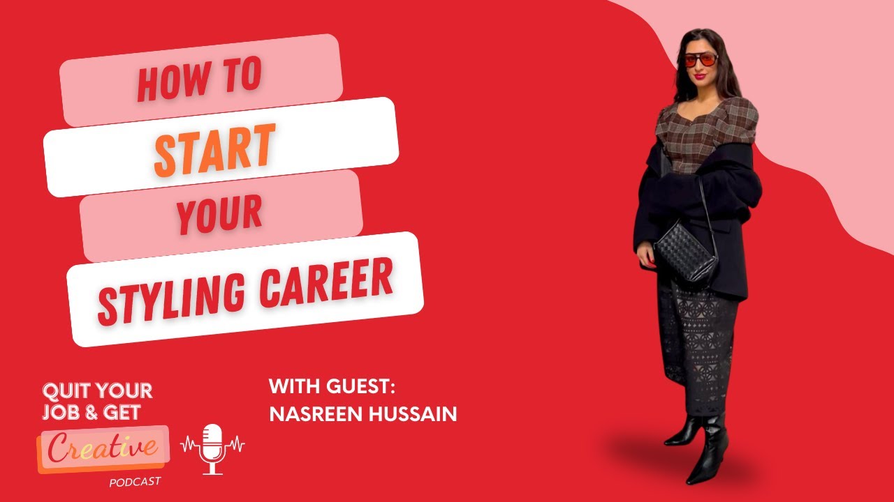 S2 EP5: How to start your styling career with Nasreen Hussain - YouTube