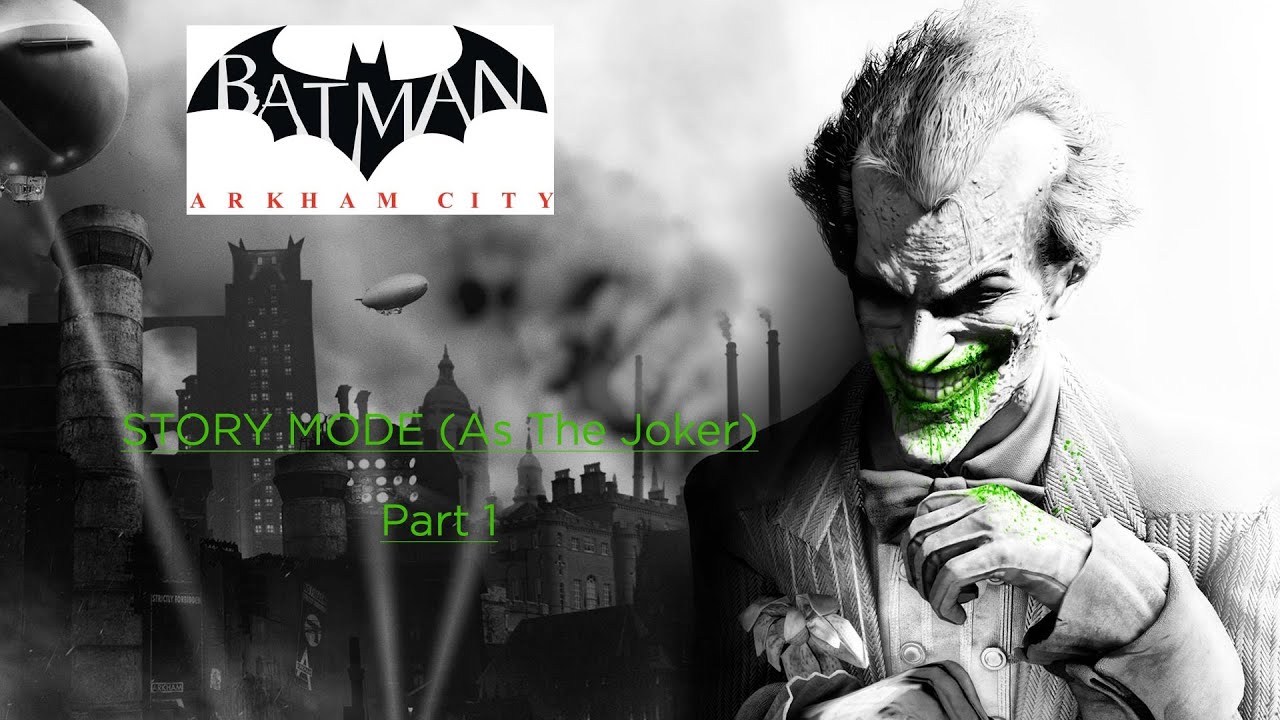 Batman: Arkham City - Story Mode as Joker (Part 1) [Introduction] - YouTube